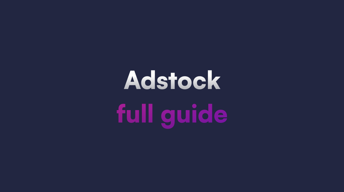 Adstock for dummies, here is a complete guide for MMM